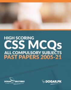 High Scoring CSS MCQs Solved Past Papers (2005-2021) All Compulsory Subjects - Dogar Brothers