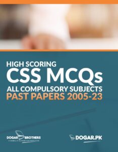 High Scoring CSS MCQs Solved Past Papers (2005-2023) All Compulsory Subjects - Dogar Brothers