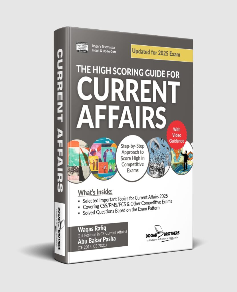 The High Scoring Guide for CSS Current Affairs - Dogar Brothers