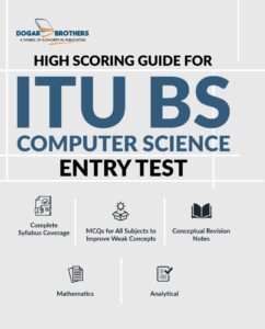 Ultimate Guide for Admission in ITU BS Computer Sciences - Dogar Brothers